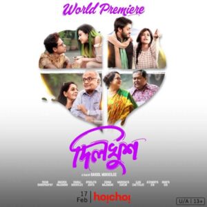 Dilkhush (Hoichoi) Cast & Crew, Release Date, Actors, Roles, Wiki & More
